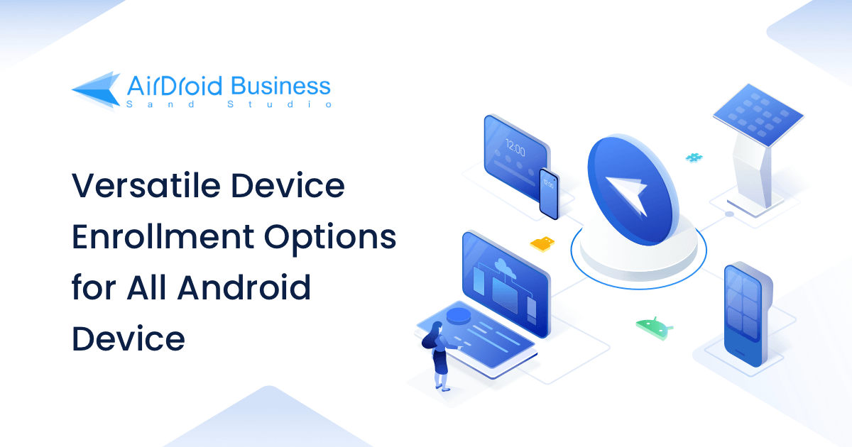 Device Enrollment | AirDroid Business